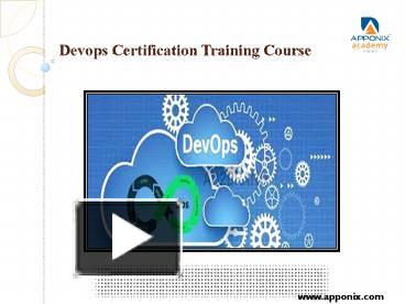 PPT – Devops Certification and Training PowerPoint presentation | free to download - id: 933ffb ...