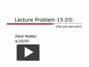 Lecture Problem 15.D5: presentation | free to view
