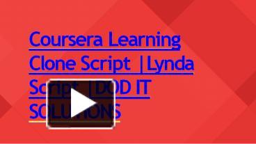 PPT – Best Coursera Learning Clone Script PowerPoint presentation | free to download - id ...