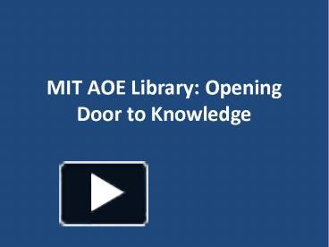 PPT – MIT AOE Library: Opening Door to Knowledge PowerPoint presentation | free to download - id ...