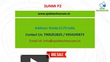High Quality SUNMI P2 PRO from SPOK Technocom presentation | free to download
