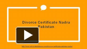 PPT – Know Perform Divorce Certificate Nadra Procedure For Females By Lawyer PowerPoint ...