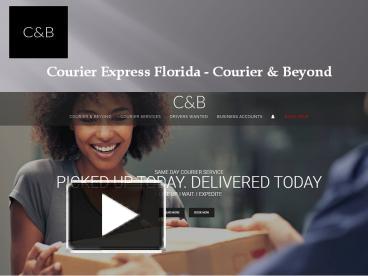 PPT – Courier Express Florida - Courier & Beyond PowerPoint presentation | free to download - id ...