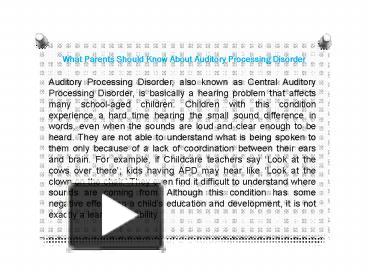 PPT – What Parents Should Know About Auditory Processing Disorder ...