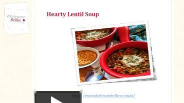 PPT – Hearty Lentil Soup PowerPoint presentation | free to download - id: 93a47d-MmY3O