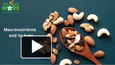 PPT – Macronutrients and its type PowerPoint presentation | free to ...