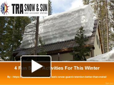 PPT – 4 Fun Snow Activities For This Winter PowerPoint presentation ...