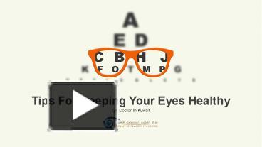 Tips For Keeping Your Eyes Healthy presentation | free to download