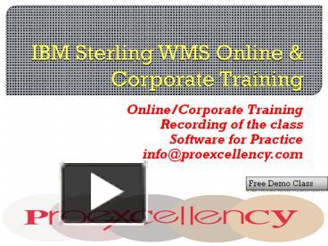 PPT – Proexcellency provides IBM Sterling WMS online training. PowerPoint presentation | free to ...