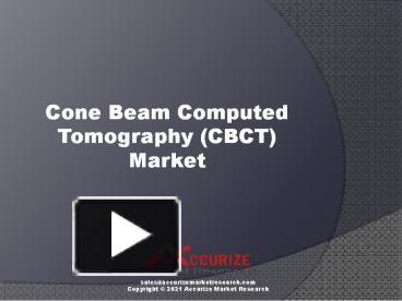 PPT – Cone Beam Computed Tomography (CBCT) Market PowerPoint presentation | free to download ...