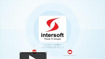 PPT – intersoft PowerPoint presentation | free to download - id: 93c700-ZmRiM