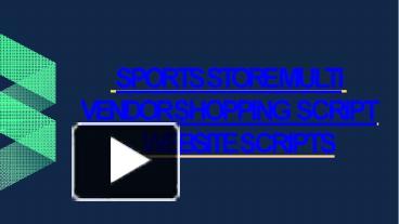 PPT – SPORTS STORE MULTI VENDOR SHOPPING SCRIPT - WEBSITE SCRIPTS PowerPoint presentation | free ...
