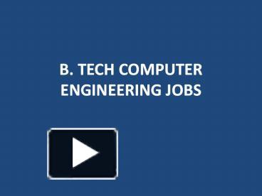 B.Tech Computer Engineering Jobs presentation | free to download