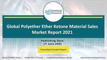 PPT – Global Polyether Ether Ketone Material Sales Market Report 2021 PowerPoint presentation ...