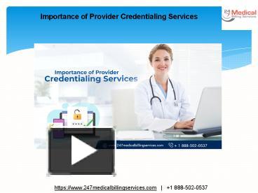 PPT – Importance Of Provider Credentialing Services PowerPoint presentation | free to download ...