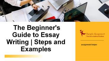 PPT – The Beginner's Guide to Writing an Essay | Sample Assignment ...