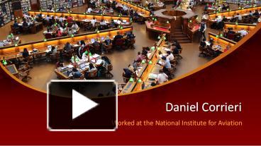 PPT – Daniel Corrieri - Worked at the National Institute for Aviation PowerPoint presentation ...