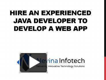 PPT – Hire an Experienced Java Developer to Develop a Web App PowerPoint presentation | free to ...