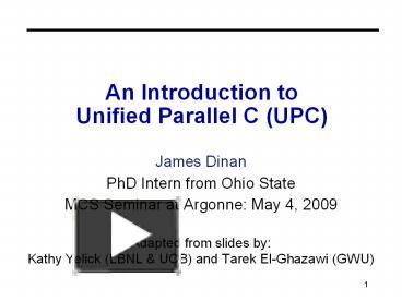 PPT – An Introduction to Unified Parallel C UPC PowerPoint presentation | free to view - id ...