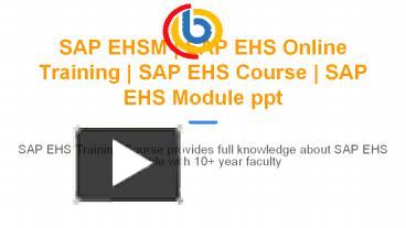 SAP EHS ppt | SAP EHS Free Online Training | SAP EHS Online Course | SAP Environment health and ...