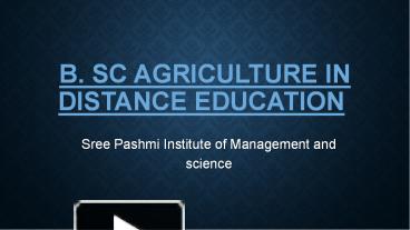 B.Sc Agriculture in distance education presentation | free to download
