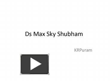 PPT – Ds Max Sky Shubham PowerPoint presentation | free to download - id: 9427e6-ZGQ2O