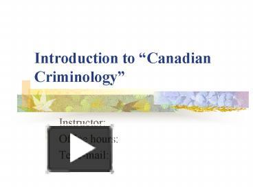 Introduction to Canadian Criminology presentation | free to download