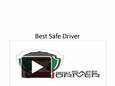 PPT – bestsafedriver PowerPoint presentation | free to download - id: 9435f3-NTU4Z