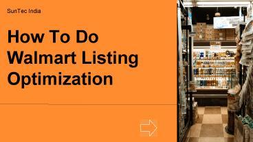 PPT – How To Do Walmart Listing Optimization – A Complete Guide PowerPoint presentation | free ...