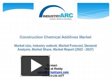 PPT – Construction Chemical Additives Market - Forecast(2022 - 2027) PowerPoint presentation ...