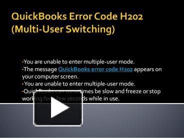 PPT – How To Fix QuickBooks Error H202 PowerPoint presentation | free to download - id: 944f41-NTUzN