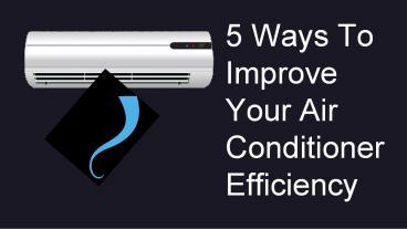 5 Tips to improve air conditioner efficiency presentation | free to download