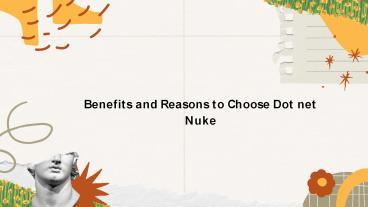 PPT – Benefits and Reasons to choose dot net nuke PowerPoint presentation | free to download ...