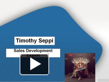 PPT – Timothy Seppi - Sales Development Expert PowerPoint presentation | free to download - id ...
