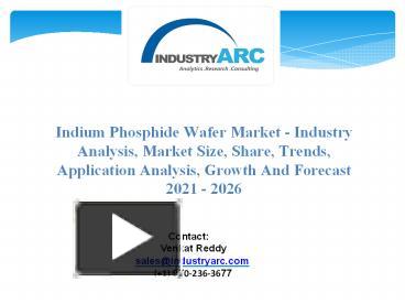 PPT – Indium Phosphide Wafer Market PowerPoint presentation | free to download - id: 947682-MzA0Y