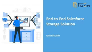 PPT – End-to-End Salesforce Storage Solution by File ZIPO PowerPoint presentation | free to ...