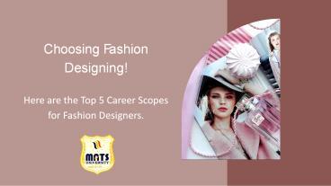 PPT – Five Scope Of Choosing A Fashion Designing Course PowerPoint ...