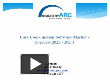 PPT – Care Coordination Software Market PowerPoint presentation | free to download - id: 947bad ...