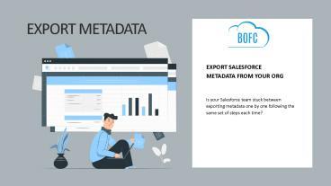 Export Salesforce Metadata From Your Org using BOFC presentation | free ...