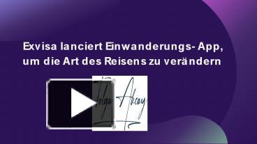 PPT – Exvisa lanciert Einwanderungs-App, um die Art des Reisens zu verändern PowerPoint ...