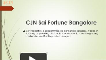 PPT – CJN Sai Fortune Bangalore PowerPoint presentation | free to download - id: 949f23-ZjE1N