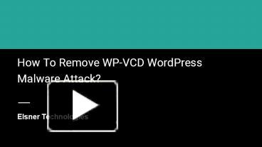 How To Remove WP-VCD WordPress Malware Attack? presentation | free to download