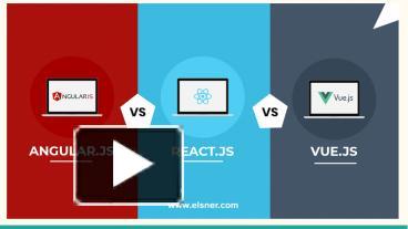 PPT – Angular.js vs React.js vs Vue.js | Elsner PowerPoint presentation | free to download - id ...
