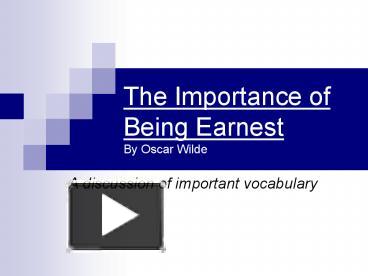 PPT – The Importance of Being Earnest By Oscar Wilde PowerPoint ...