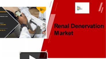 Renal Denervation Market Size & Share Statistics [2030] presentation ...