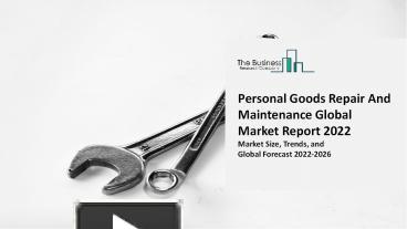 PPT – Personal Goods Repair And Maintenance Market 2022-2031: Outlook, Growth And Demand ...