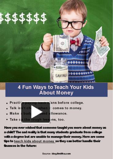 PPT – 4 Fun Ways to Teach Your Kids About Money PowerPoint presentation ...