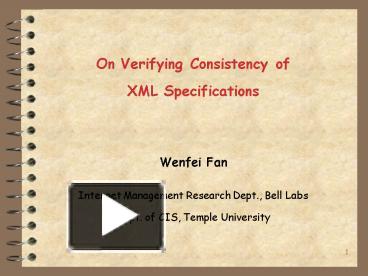PPT – On Verifying Consistency of XML Specifications PowerPoint presentation | free to view - id ...