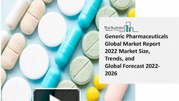Global Generic Pharmaceuticals Market Size, Share, Trends, Growth and Development Forecast To ...