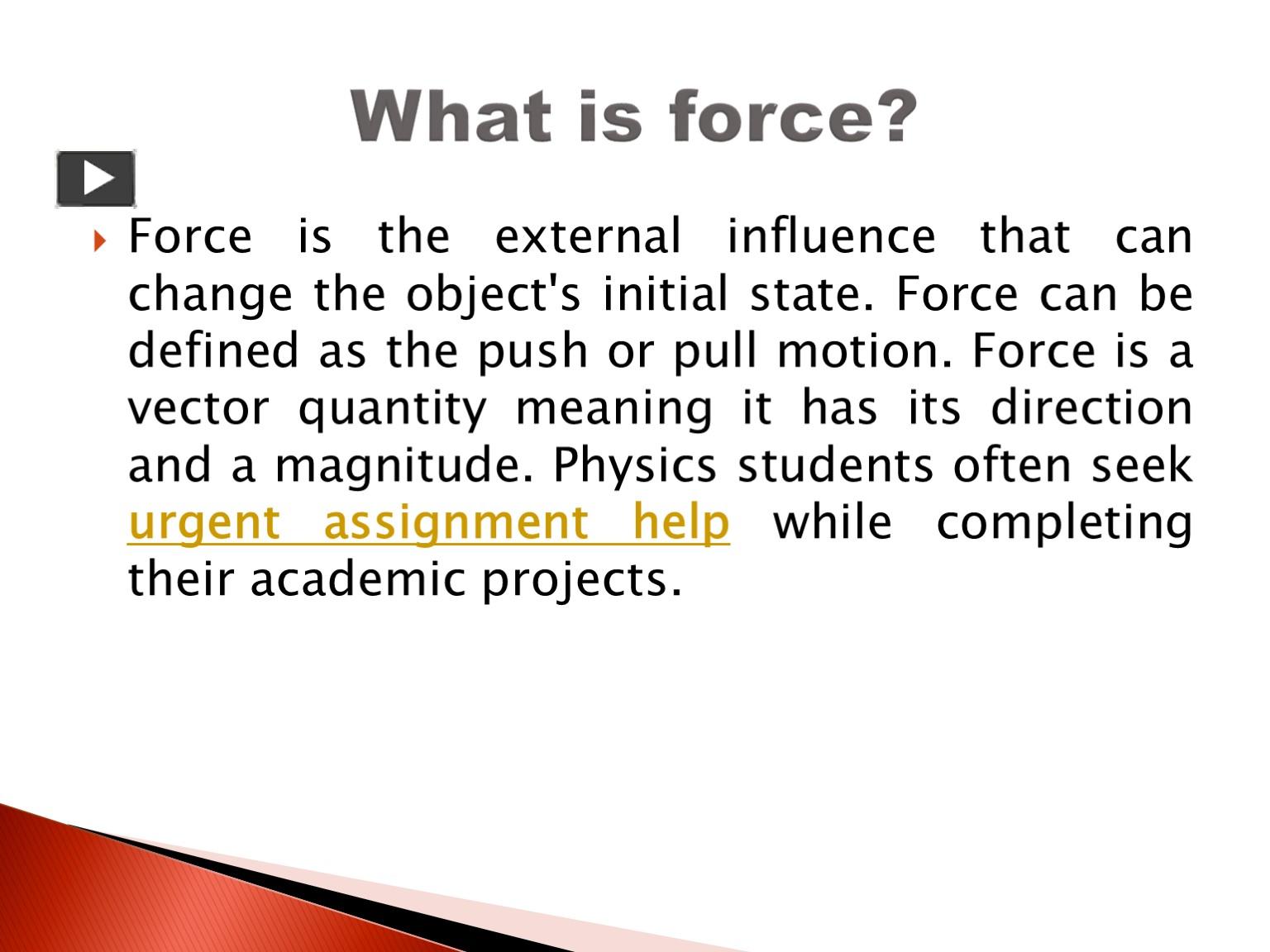PPT – What is force PowerPoint presentation | free to download - id: 94f281-YWVkN